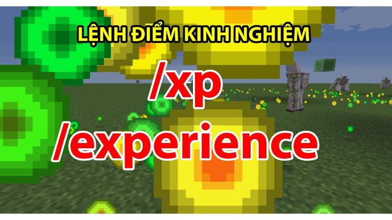 Lệnh tăng Exp, máu trong Minecraft 2024 - NganHangAZ.com
